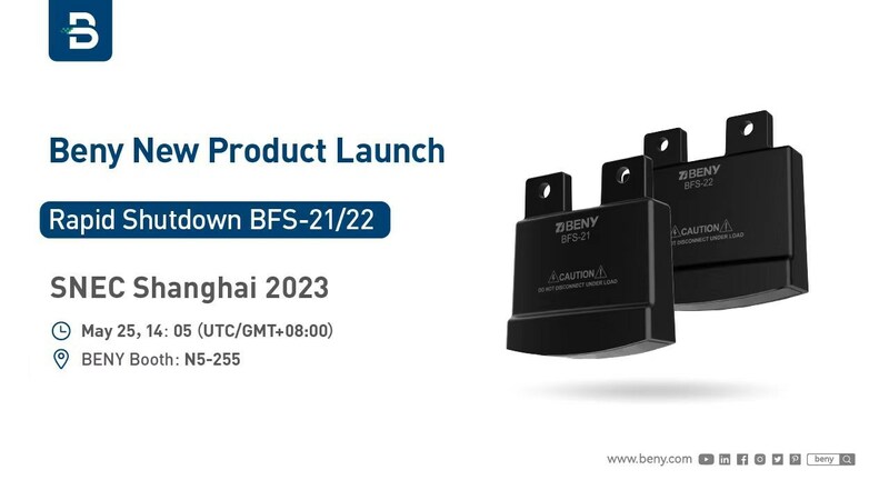 "เบนี" เตรียมเปิดตัวโซลูชันหยุดทำงานฉุกเฉินรุ่นใหม่ล่าสุดที่งาน SNEC